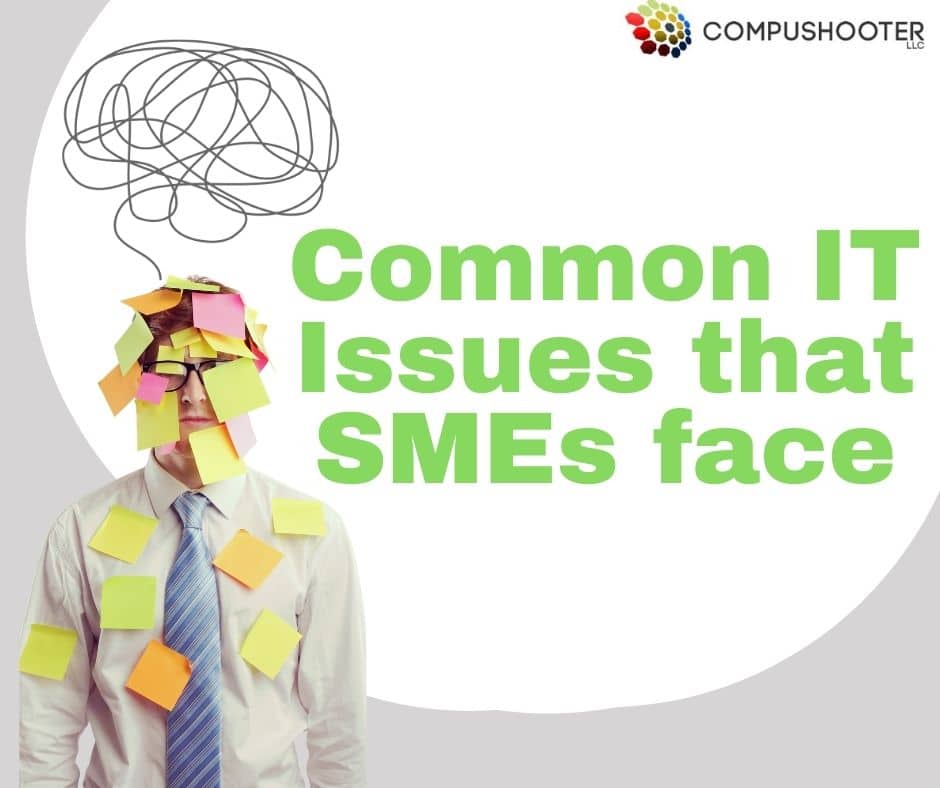 The 4 Most Common IT Problems Small Businesses Face - Compushooter LLC